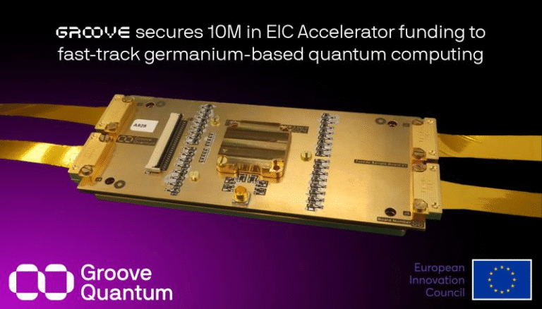 Groove Quantum Secures €10M ($11.8M USD) EIC Accelerator Funding for Germanium-Based Quantum ...