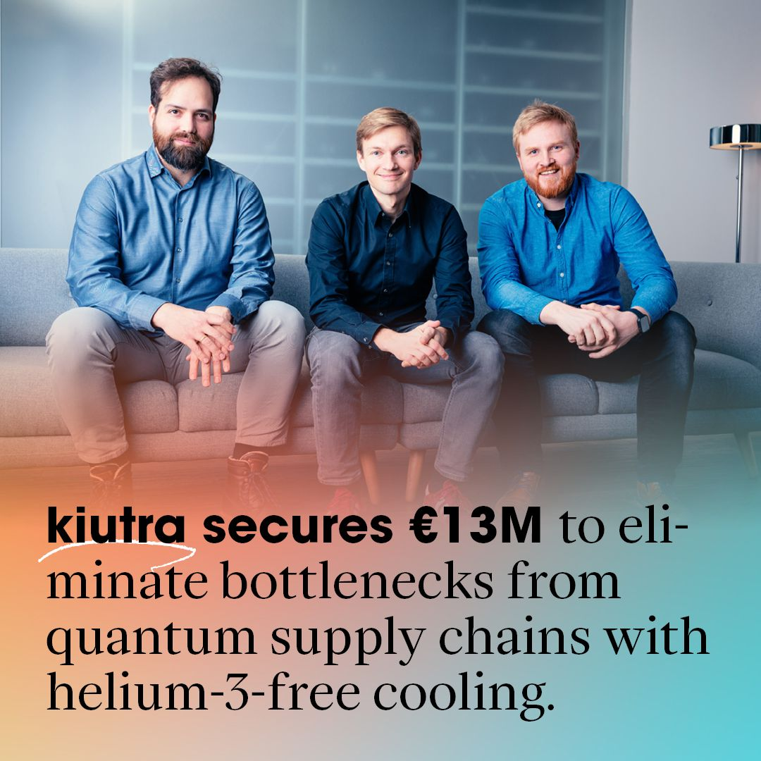 kiutra Secures €13 Million ($15.2 Million USD) in Funding to Advance Helium-3-Free Quantum ...