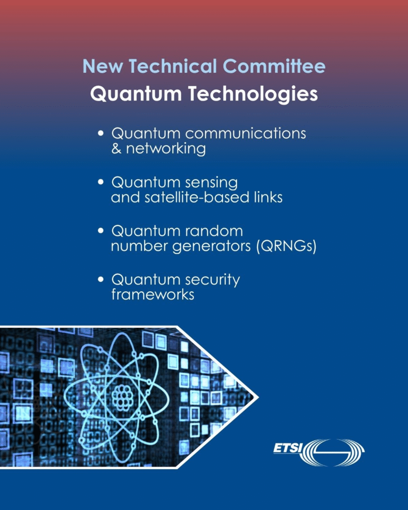 ETSI Creates New Technical Committee on Quantum Technologies to Develop ...