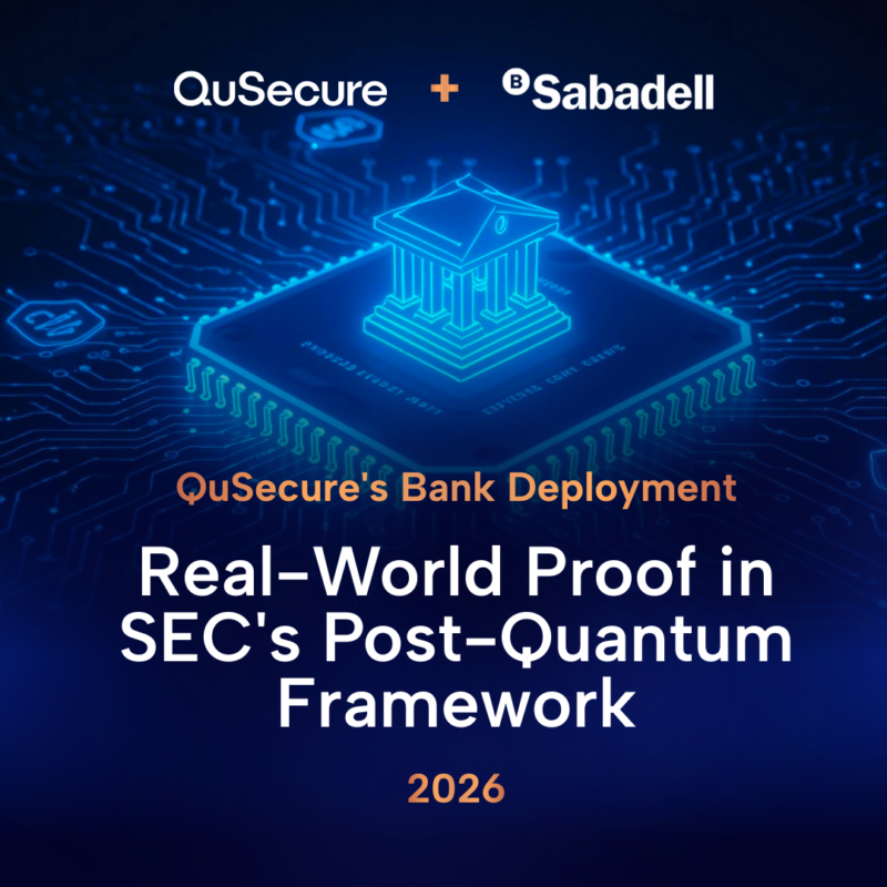 QuSecure Deployment Cited as Real-World Precedent in SEC Post-Quantum ...